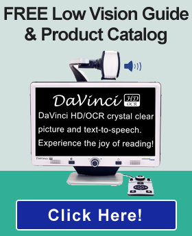 Low Vision? Enhanced Vision has products for Macular Degeneration.